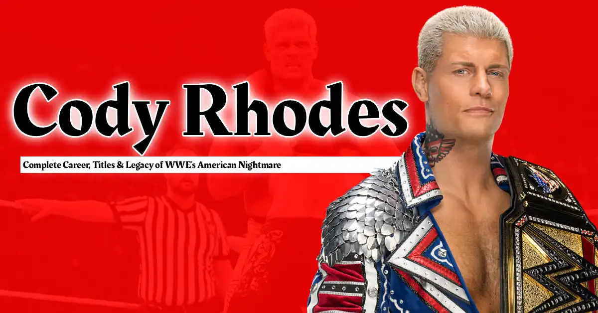 Cody Rhodes Biography: The Rise of WWE’s American Nightmare ...
